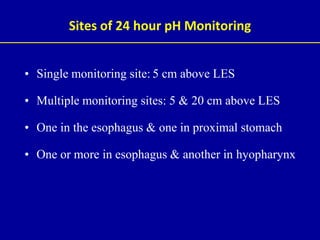 pH monitoring of the esophagus | PPTX