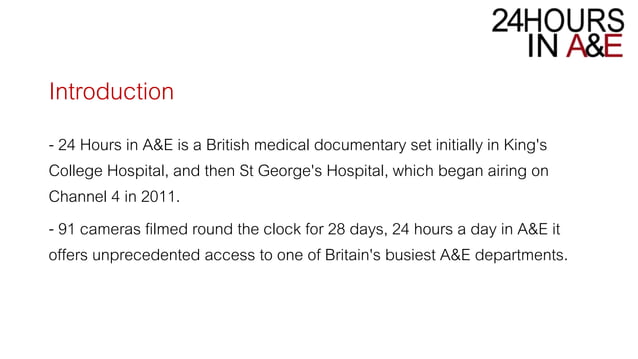 24 Hours in A&E presentation | PPT