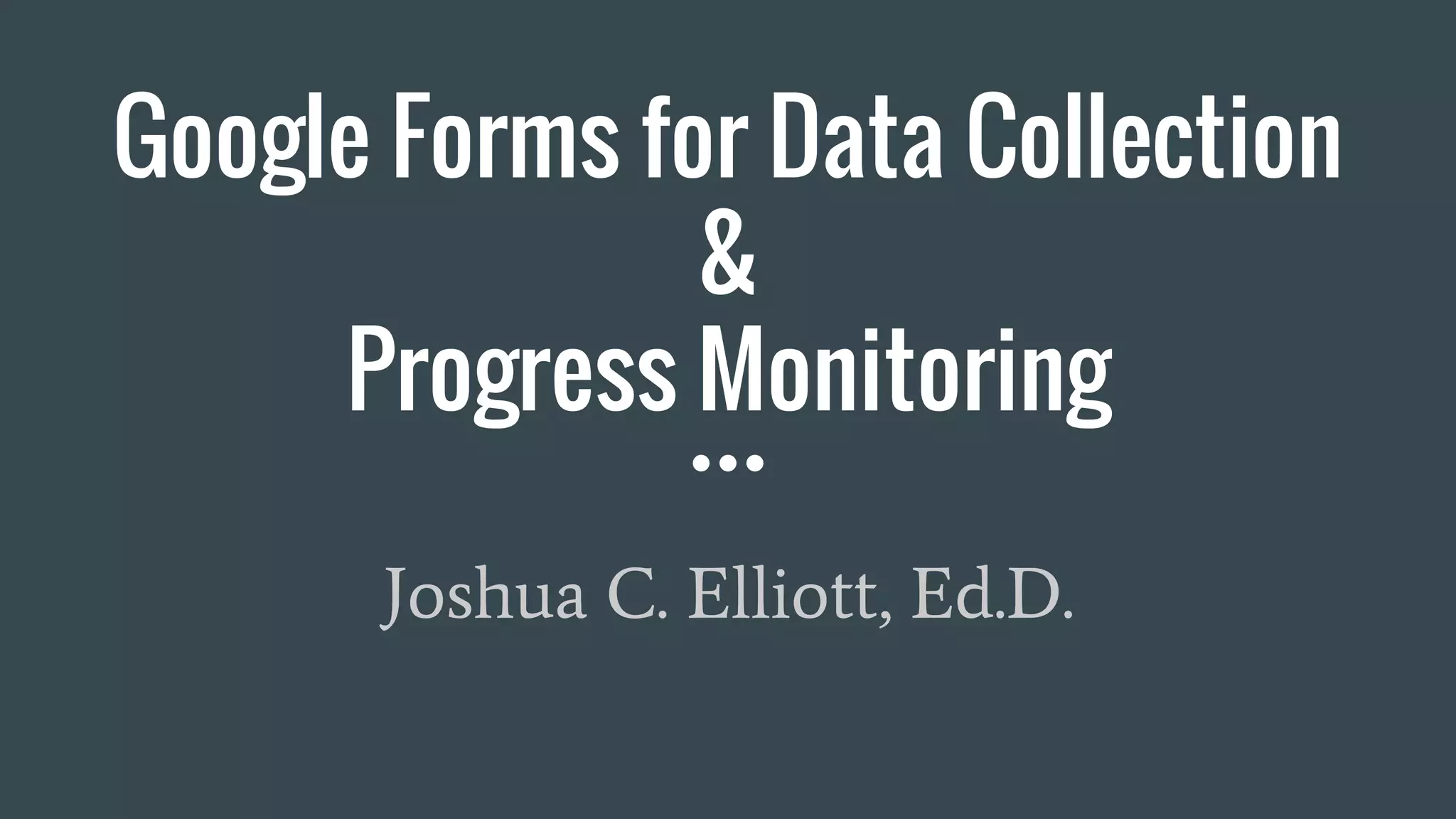 Google Forms for Data Collection & Progress Monitoring | PPT