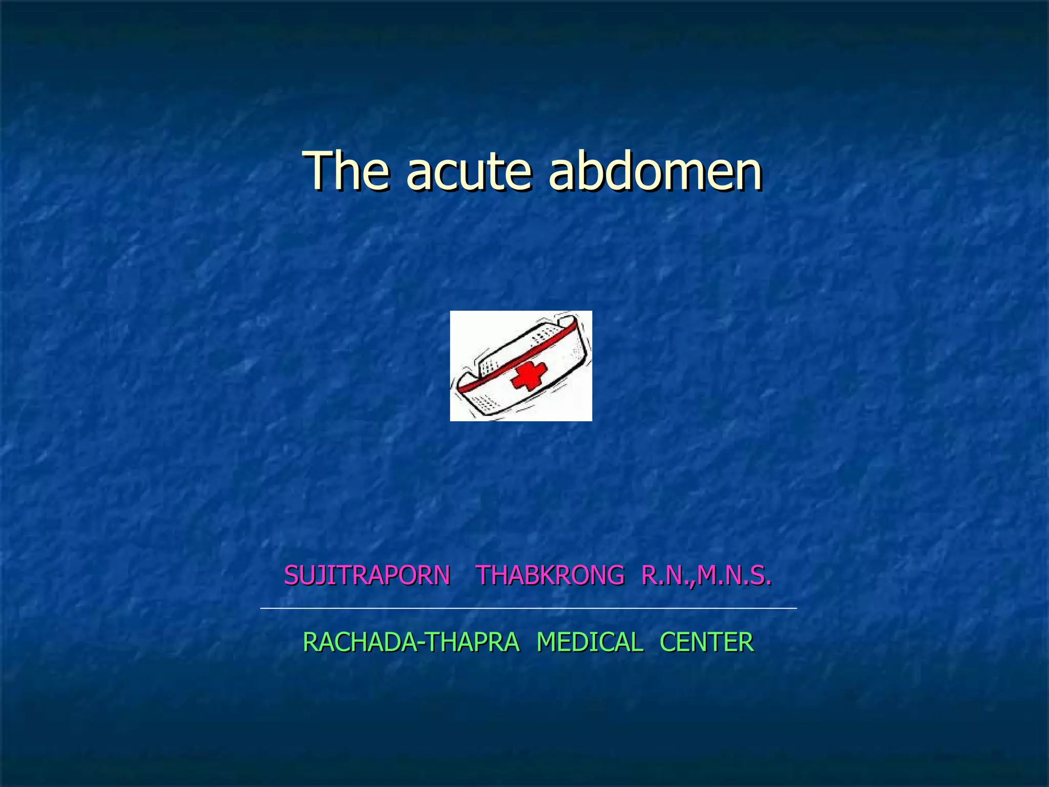 TAEM10: Acute Abdomen - Nurse | PPT