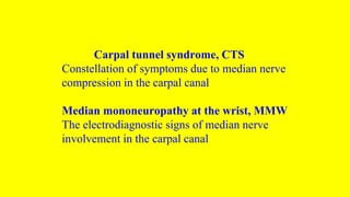 25. CTS due to median compression at the wrist | PPT