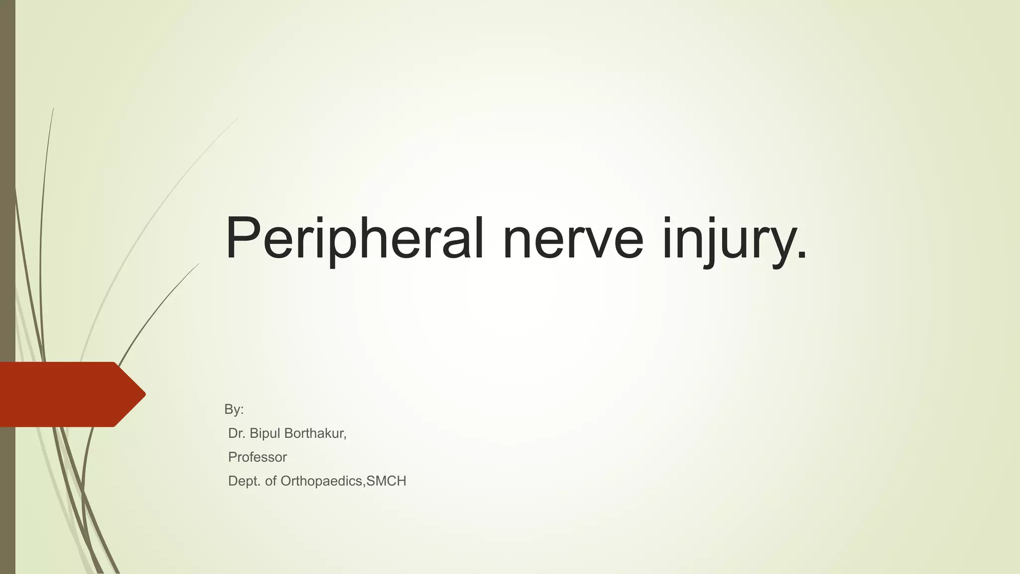 classification and diagnostic methods of peripheral nerve injury | PPTX