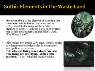Gothic Elements in T.S. Eliot’s Postmodern Classic “The Waste Land” | PPT