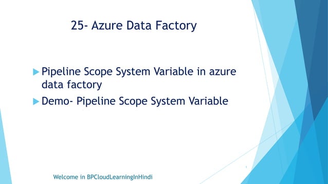 25- System Variable Pipeline Scope in Azure Data Factory.pptx