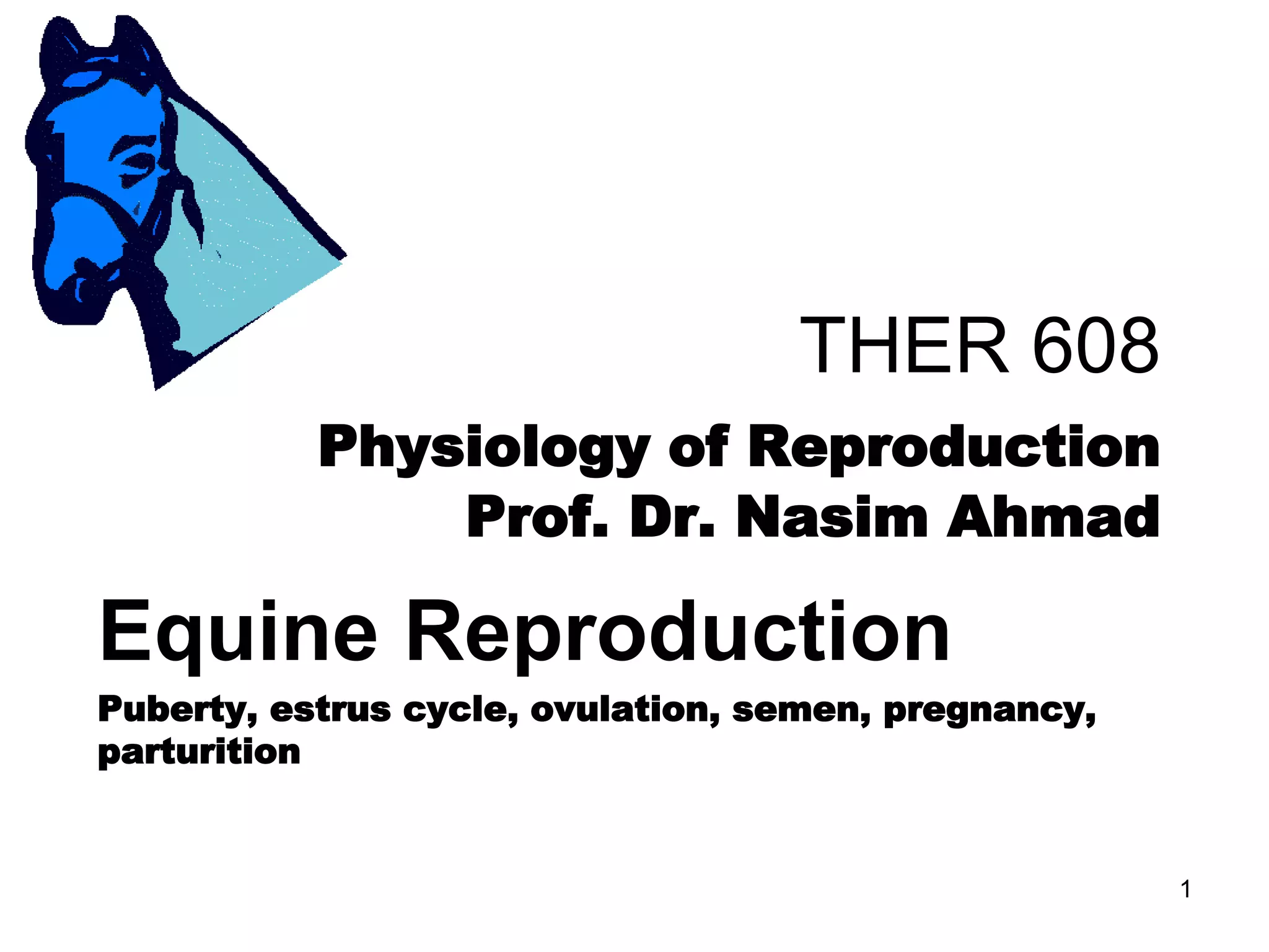 25 ther 608 equine reproductive physiology | PPT