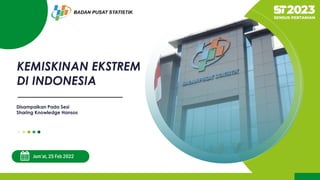 25022022 Bahan Sharing Knowledge Kemiskinan Ekstreme (1).pptx