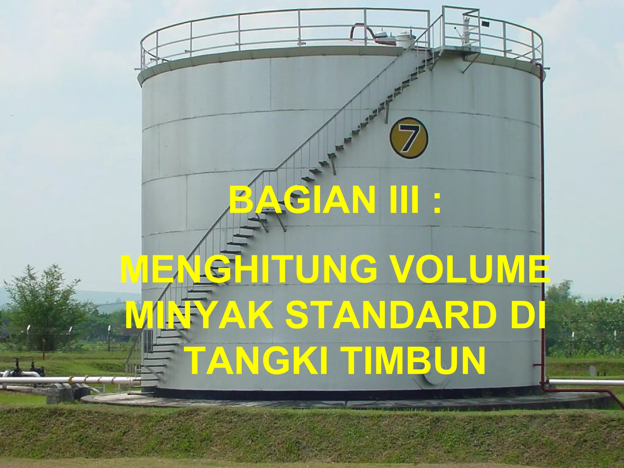 pengukuran perhitungan volume minyak standard di tangki darat | PPT