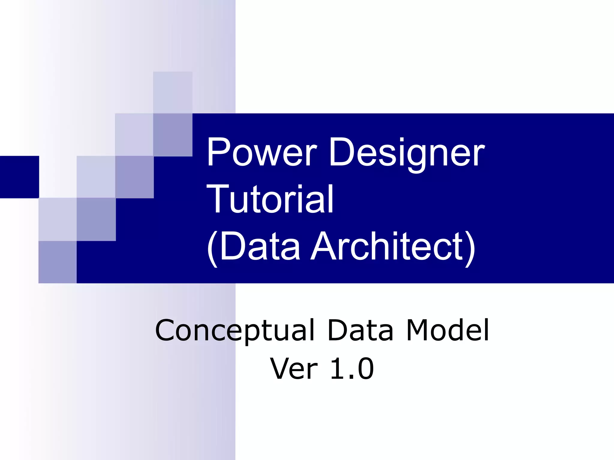 25060467 Power Designer6 Tutorial | PDF