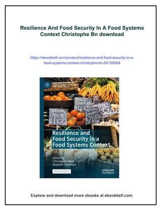 Resilience And Food Security In A Food Systems Context Christophe Bn | PDF