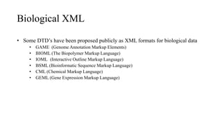 Data interchange integration, HTML XML Biological XML DTD | PPTX