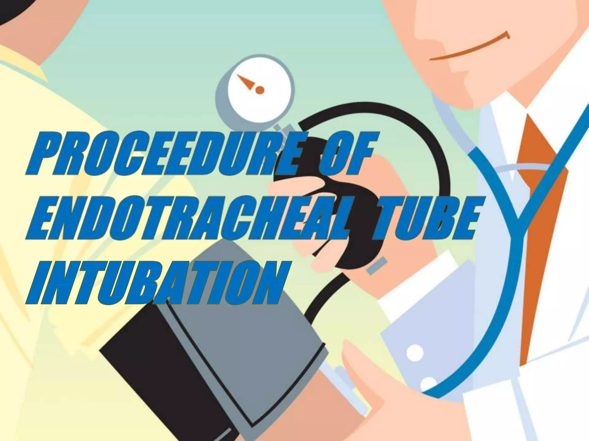 251052812-Endotracheal-Tube-Intubation.pptx