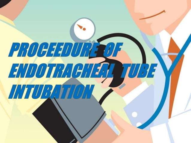 251052812-Endotracheal-Tube-Intubation.pptx