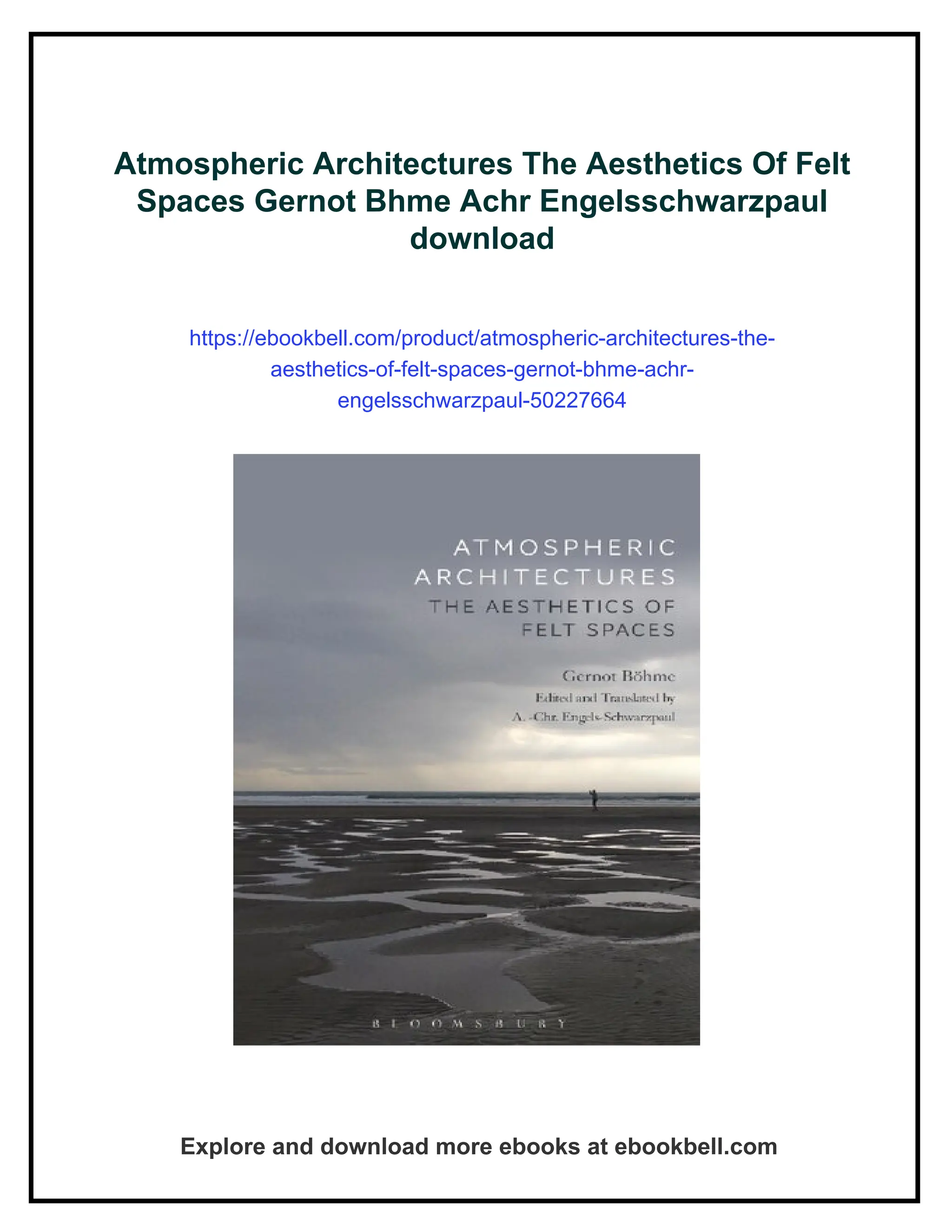 Atmospheric Architectures The Aesthetics Of Felt Spaces Gernot Bhme ...