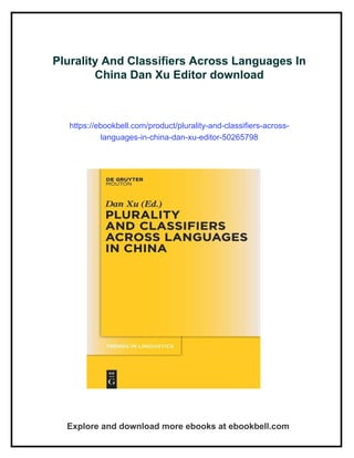 Plurality And Classifiers Across Languages In China Dan Xu Editor | PDF