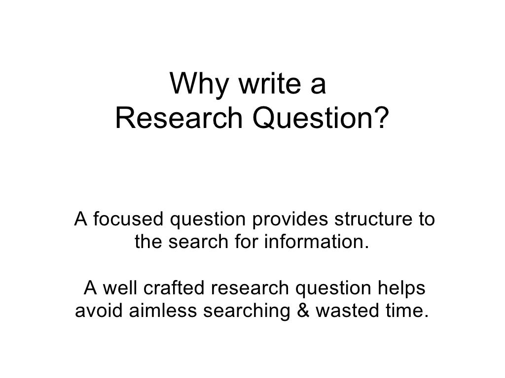 Why Write A Research Question why-write-a-research-question