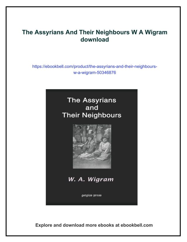 The Assyrians And Their Neighbours W A Wigram | PDF