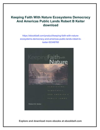 Keeping Faith With Nature Ecosystems Democracy And Americas Public ...