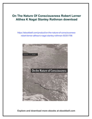 On The Nature Of Consciousness Robert Lerner Althea K Nagai Stanley ...