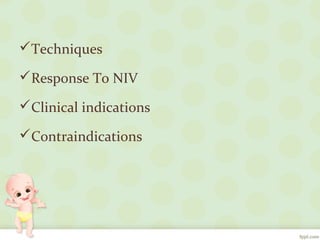 Noninvasive ventilation in neonates | PPT