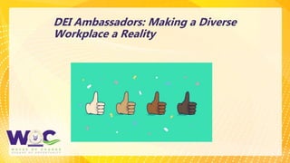 DEI Ambassadors: Making a Diverse Workplace a Reality | PPTX | Careers