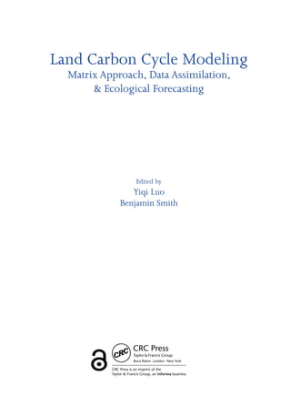 Land Carbon Cycle Modeling Matrix Approach Data Assimilation Ecological ...