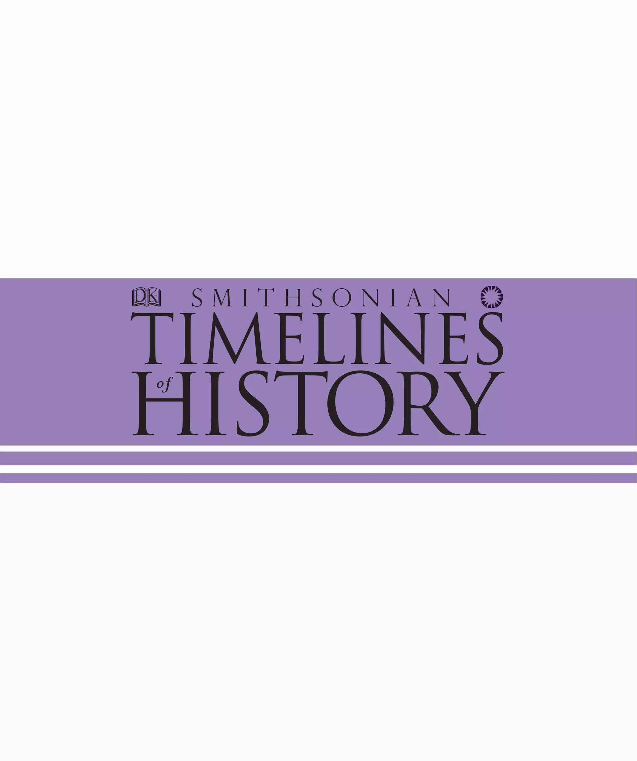 252784414 timelines-of-history-the-ultimate-visual-guide-smithsonian | PDF