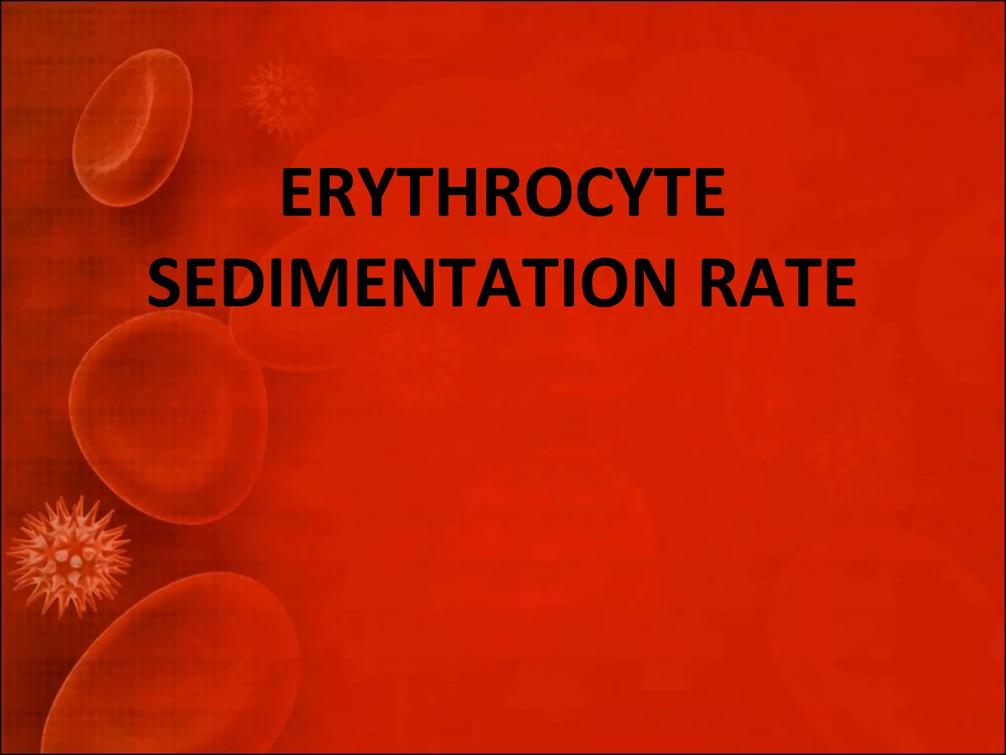 erythrocyte sedimentation rate | PPT