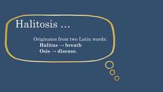 Oral Halitosis | PPT