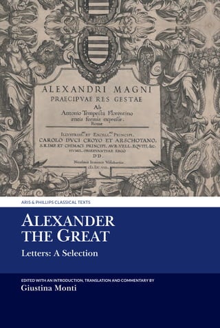 Alexander The Great Letters A Selection Giustina Monti Editor | PDF