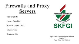 Firewalls and proxies are both use for security | PPTX
