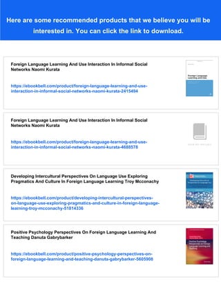 Foreign Language Learning And Use Interaction In Informal Social ...