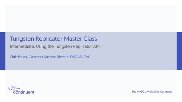 Training Slides: 254 - Using the Tungsten Replicator AMI | PPT