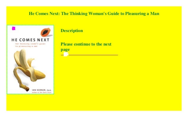He Comes Next The Thinking Womans Guide To Pleasuring A Man