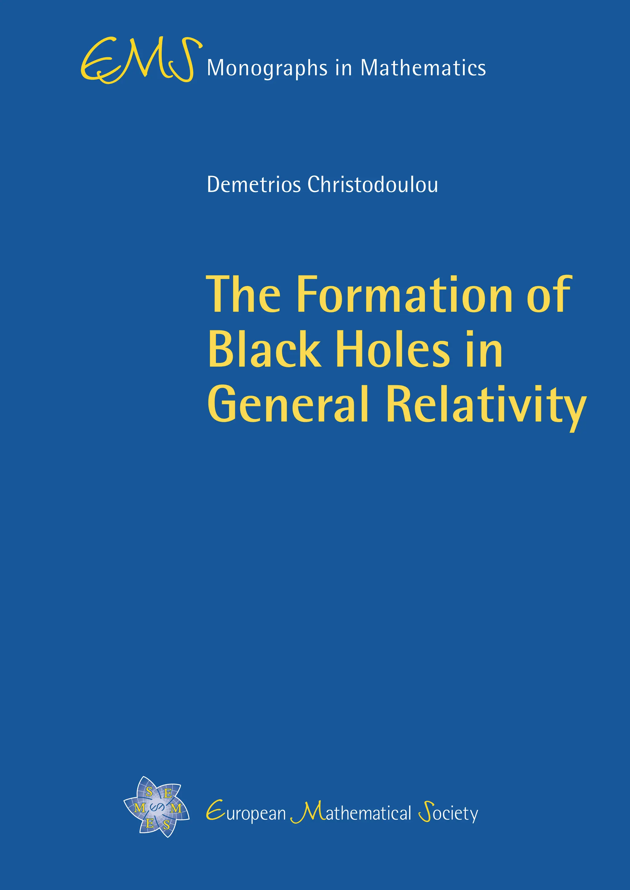 The Formation Of Black Holes In General Relativity Demetrios ...