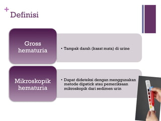 Ppt hematuria dan gejala dan diffrent diagnosis | PPT