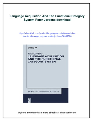 Language Acquisition And The Functional Category System Peter Jordens | PDF