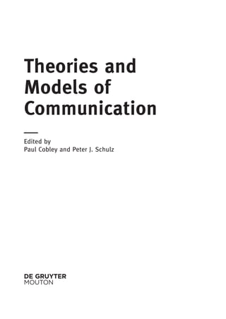 Theories And Models Of Communication Paul Cobley Editor Peter J Schulz ...