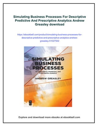 Simulating Business Processes For Descriptive Predictive And ...