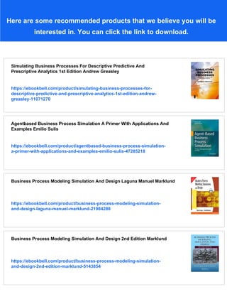 Simulating Business Processes For Descriptive Predictive And ...