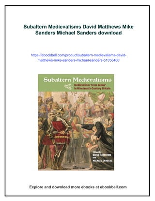 Subaltern Medievalisms David Matthews Mike Sanders Michael Sanders | PDF