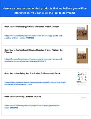 Open Source Archaeology Ethics And Practice Andrew T Wilson Editor | PDF