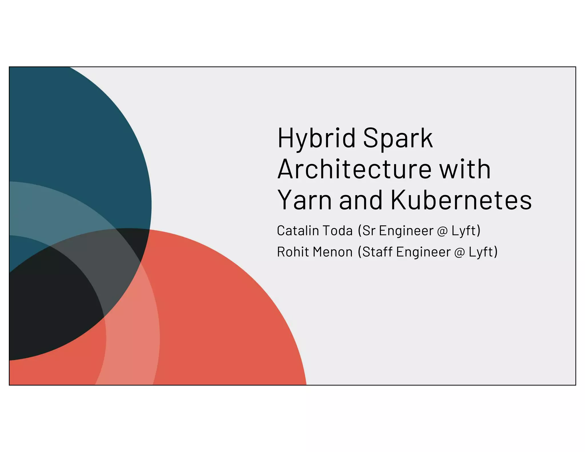 Hybrid Apache Spark Architecture with YARN and Kubernetes | PPT Hybrid Apache Spark Architecture with YARN and Kubernetes | PPT