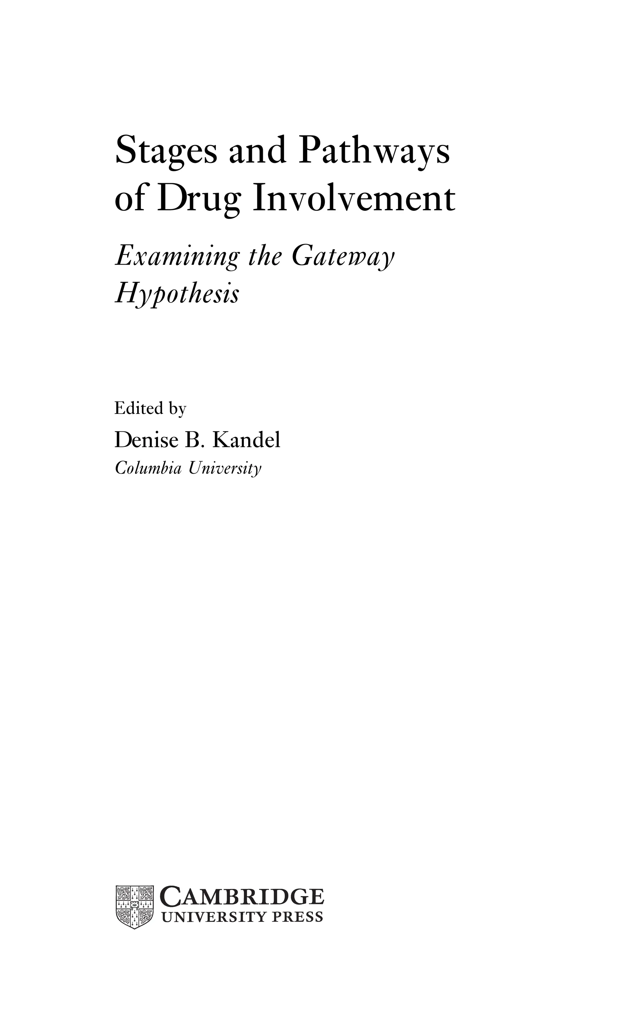 Stages And Pathways Of Drug Involvement Examining The Gateway ...