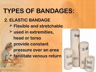 BANDAGING- bandaging types, processes.. | PPTX