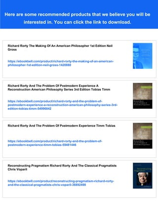 Richard Rorty The Making Of An American Philosopher Neil Gross | PDF