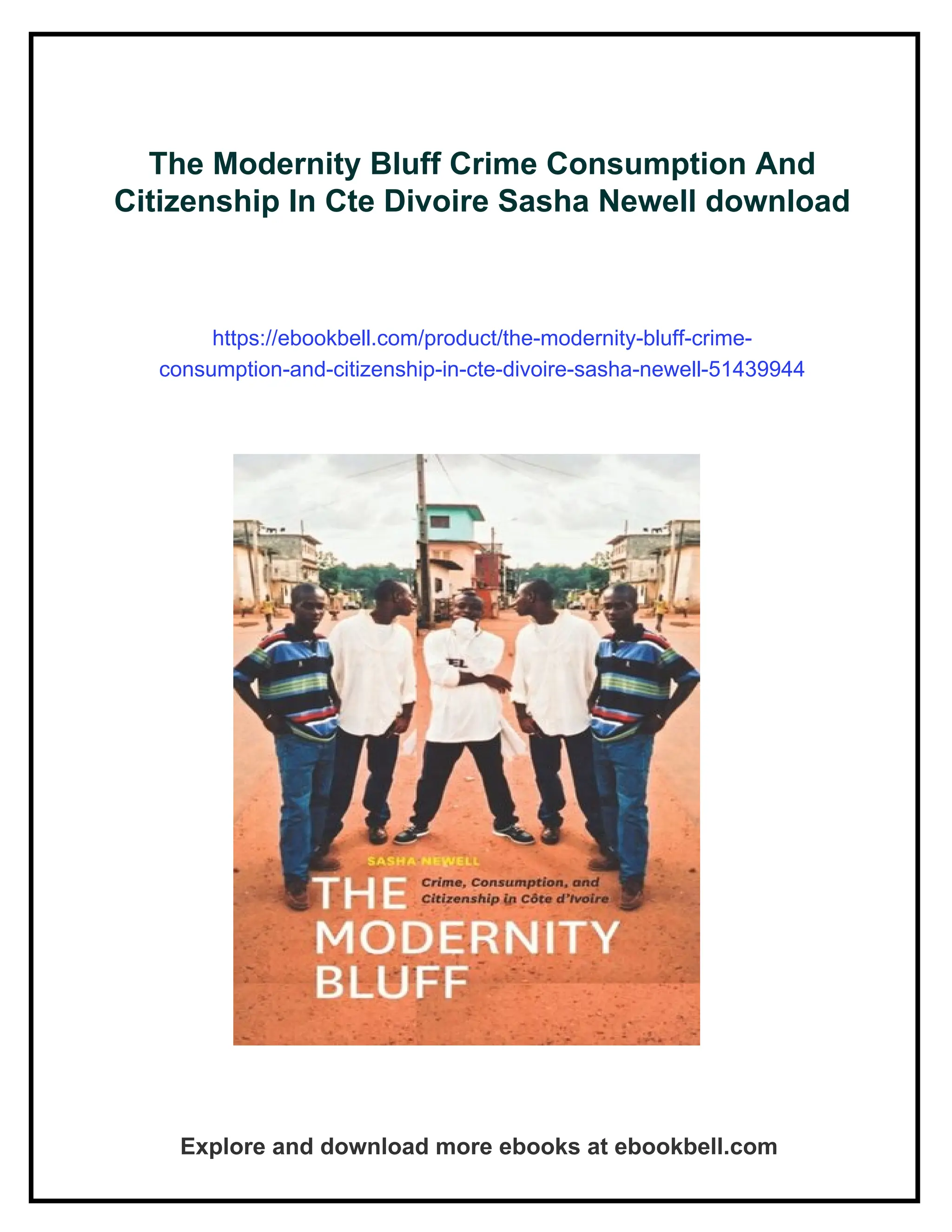 The Modernity Bluff Crime Consumption And Citizenship In Cte Divoire ...