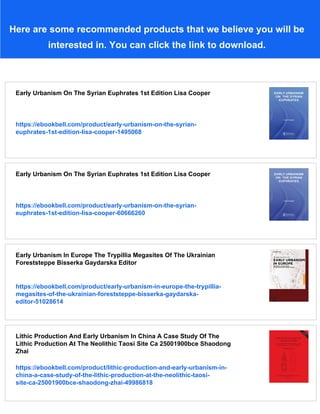 Early Urbanism On The Syrian Euphrates Lisa Cooper | PDF