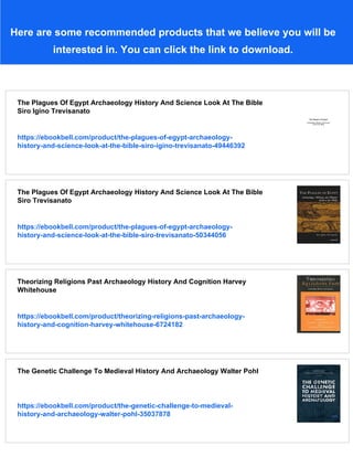 Archaeology History And Science Integrating Approaches To Ancient ...