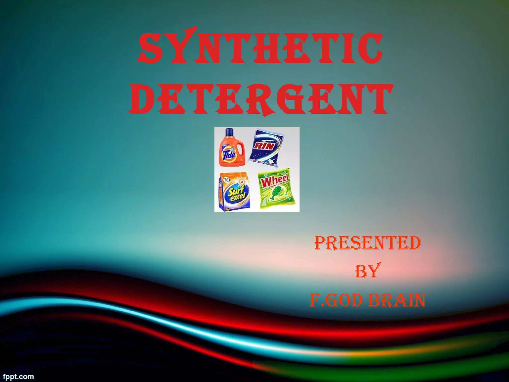 synthetic detergent | PPT