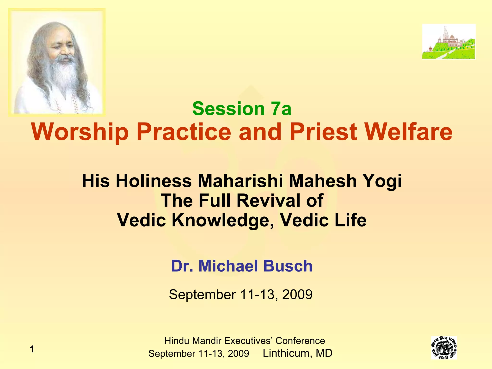 The Full Revival of Vedic Knowledge, Vedic Life Dr. Michael Busch (s07a ...